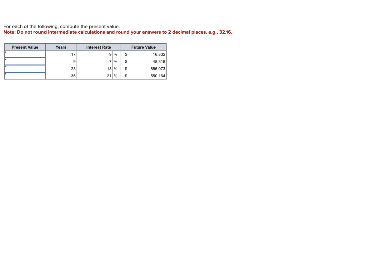 Solved For each of the following, compute the present | Chegg.com