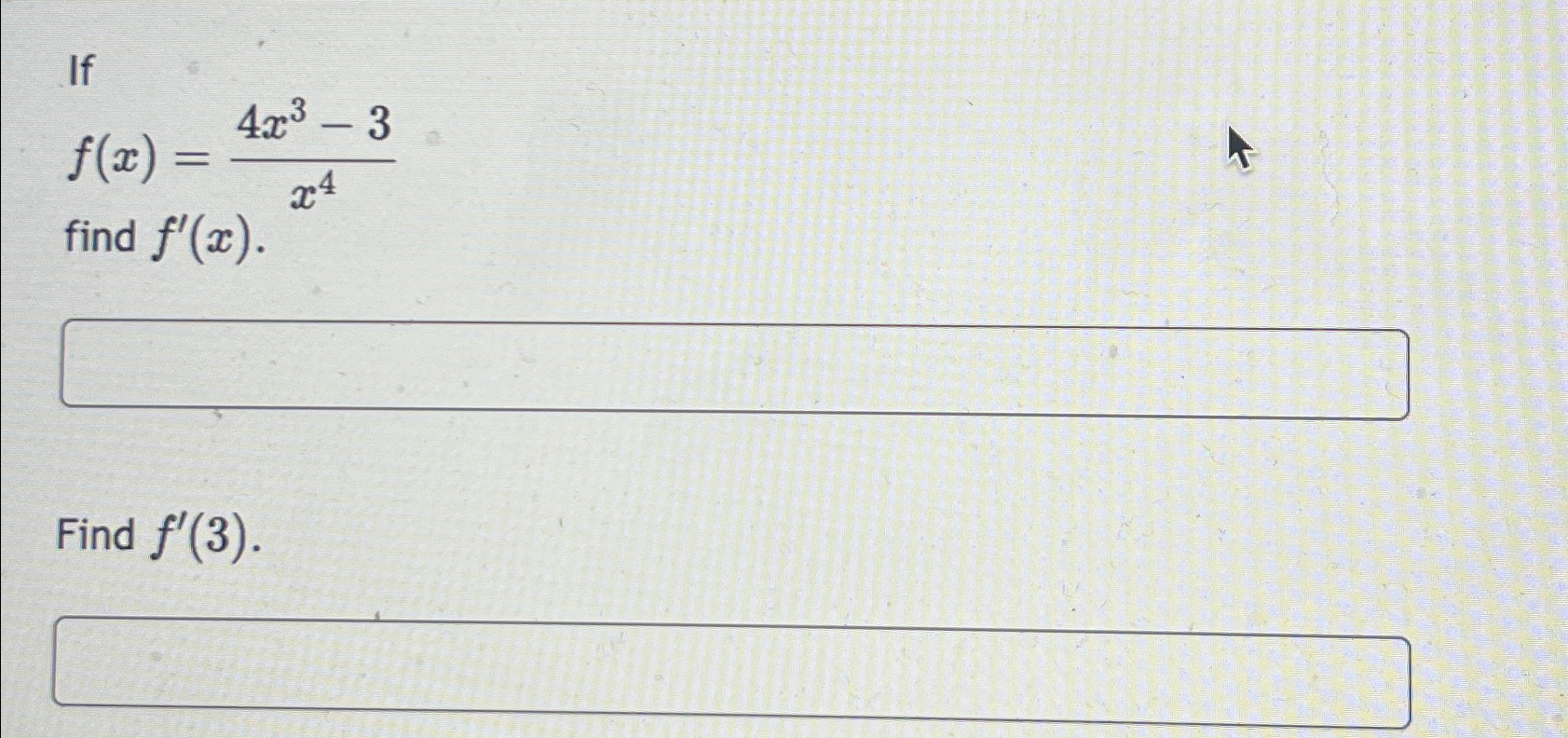 Solved Iff(x)=4x3-3x4 ﻿find f'(x)find f'(x).Find f'(3). | Chegg.com