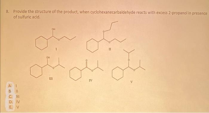 Solved 8. Provide the structure of the product, when | Chegg.com