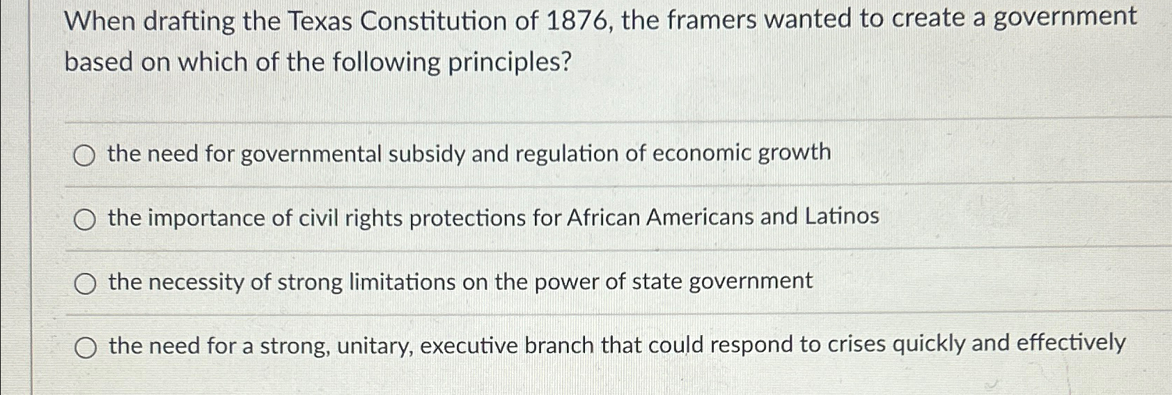 Solved When drafting the Texas Constitution of 1876 , ﻿the | Chegg.com