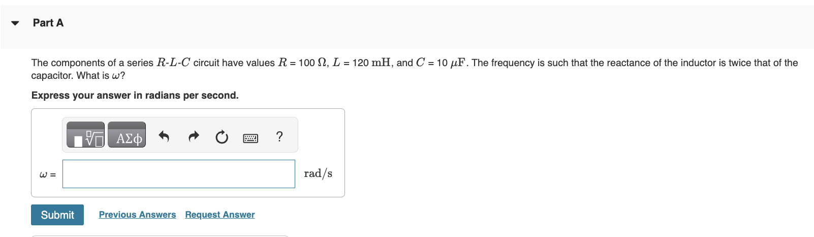 Solved Part AThe components of a series R-L-C ﻿circuit have | Chegg.com