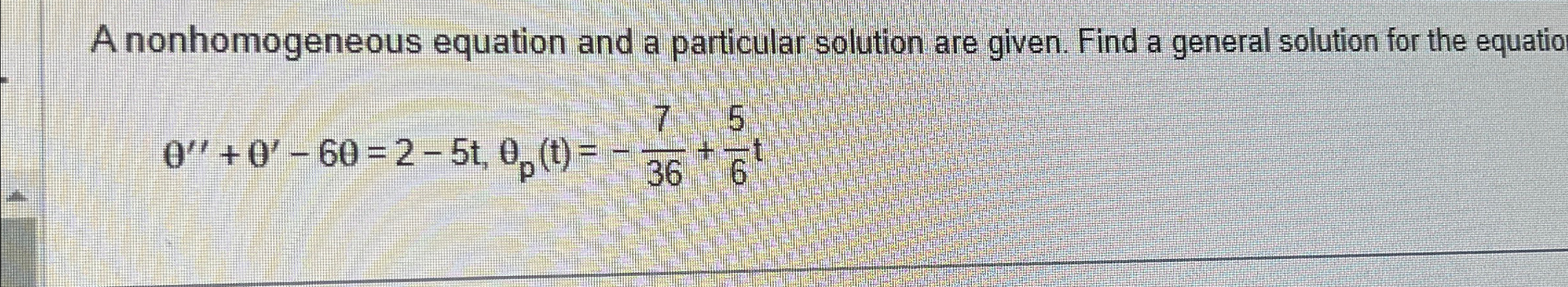 Solved A nonhomogeneous equation and a particular solution | Chegg.com