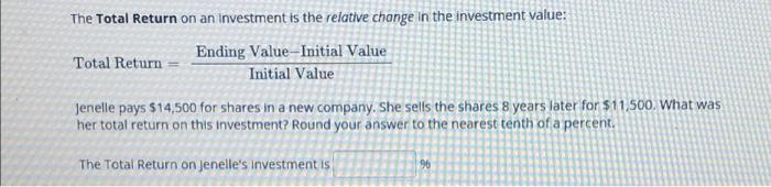 Solved The Total Return on an investment is the relative | Chegg.com