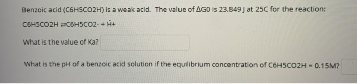 Solved Benzoic acid (C6H5CO2H) is a weak acid. The value of | Chegg.com