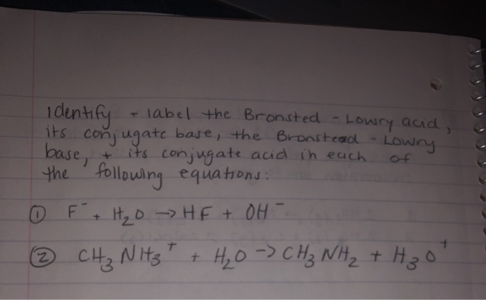 Solved Identify + label the Bronsted - Lowry acid, its | Chegg.com