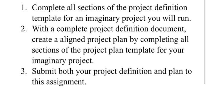 Solved 1. Complete all sections of the project definition | Chegg.com