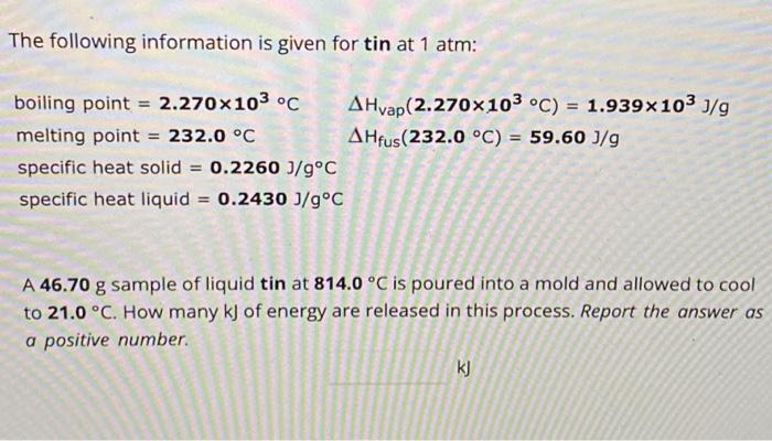 Solved The following information is given for tin at 1 atm : | Chegg.com