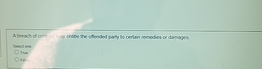 Solved A breach of contract may entitle the offended party | Chegg.com