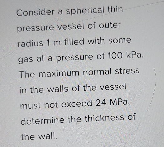 Solved Consider a spherical thin pressure vessel of outer | Chegg.com