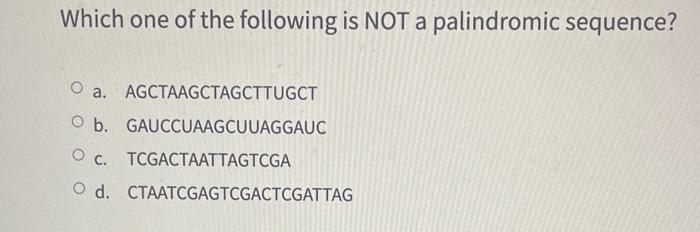 Solved Which one of the following is NOT a palindromic | Chegg.com