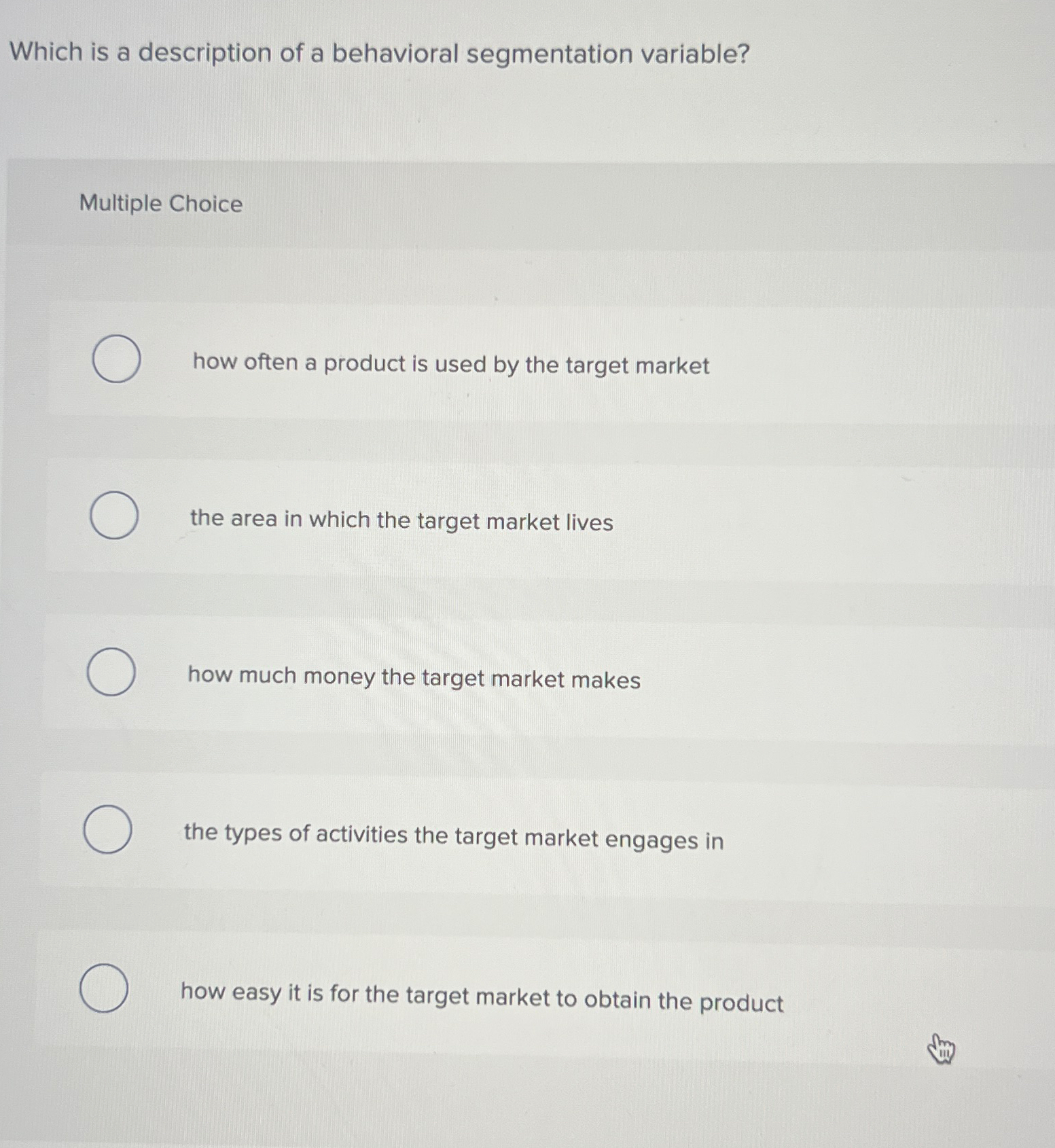Solved Which is a description of a behavioral segmentation | Chegg.com