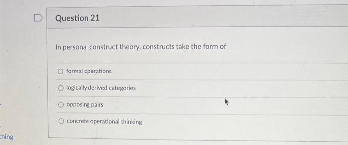Solved In personal construct theory, constructs take the | Chegg.com
