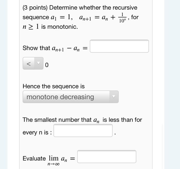 Solved (3 points) Determine whether the recursive sequence | Chegg.com Solved (3 points) Determine whether the recursive sequence | Chegg.com