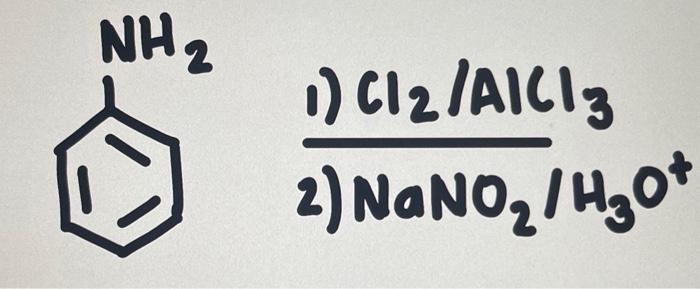 1) Cl2/AlCl3 2) NaNO2/H3O+ | Chegg.com