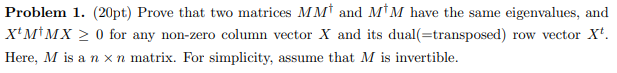 Solved Problem 1. (20pt) ﻿Prove that two matrices MM† ﻿and | Chegg.com