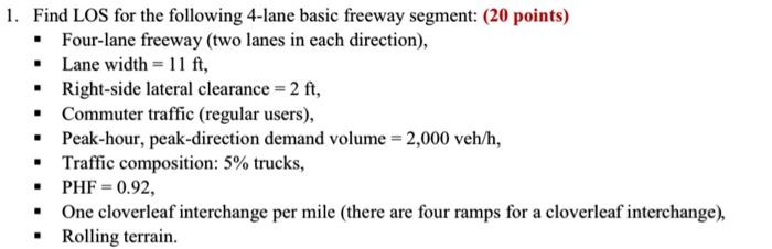 Solved 1. Find LOS for the following 4-lane basic freeway | Chegg.com