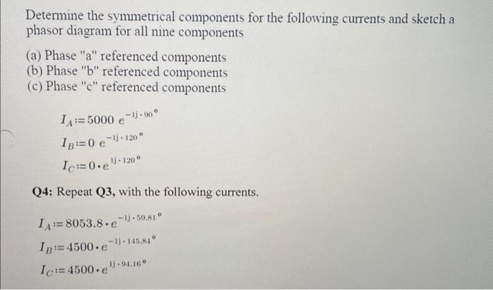 Solved Determine the symmetrical components for the | Chegg.com