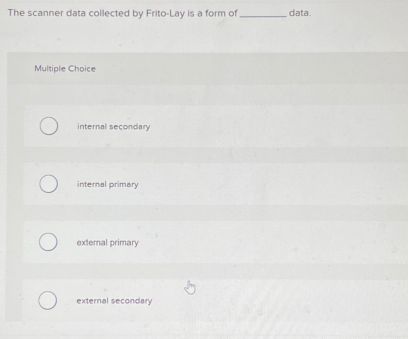Solved The scanner data collected by Frito-Lay is a form of | Chegg.com