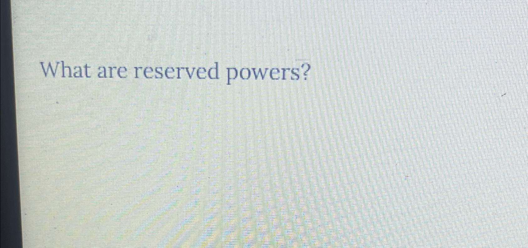 Solved What are reserved powers? | Chegg.com