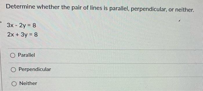 Solved Determine whether the pair of lines is parallel, | Chegg.com