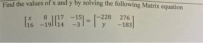 Solved find the values of x and y by solving the following | Chegg.com