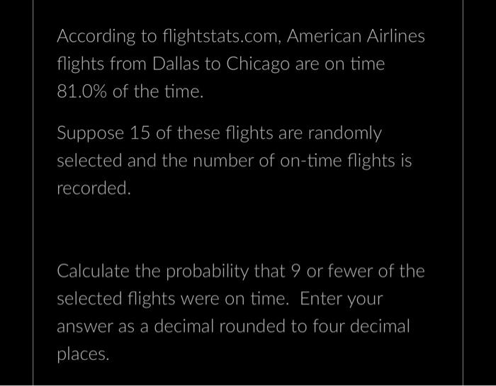 Solved According to flightstats.com, American Airlines | Chegg.com