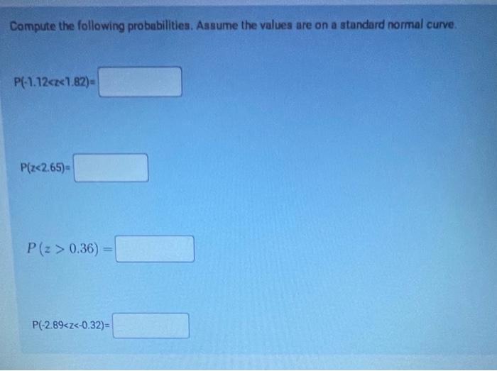Solved Compute the following probabilities. Assume the | Chegg.com