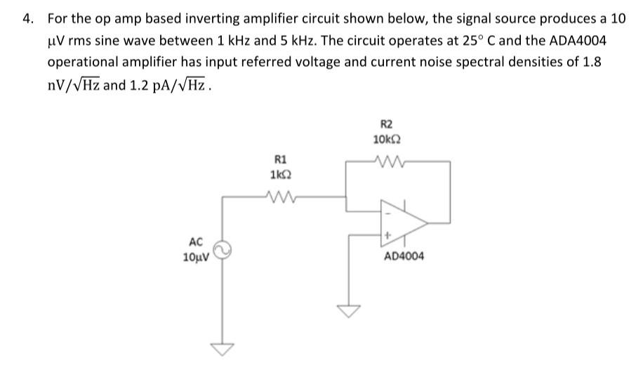 4. For the op amp based inverting amplifier circuit | Chegg.com