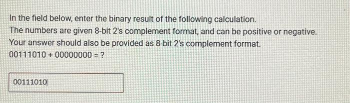 Solved In the field below, enter the binary result of the | Chegg.com