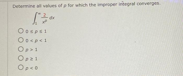 Solved Determine all values of p for which the improper | Chegg.com
