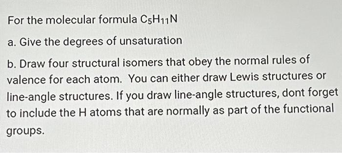 Solved For the molecular formula C5H11 N a. Give the degrees | Chegg.com