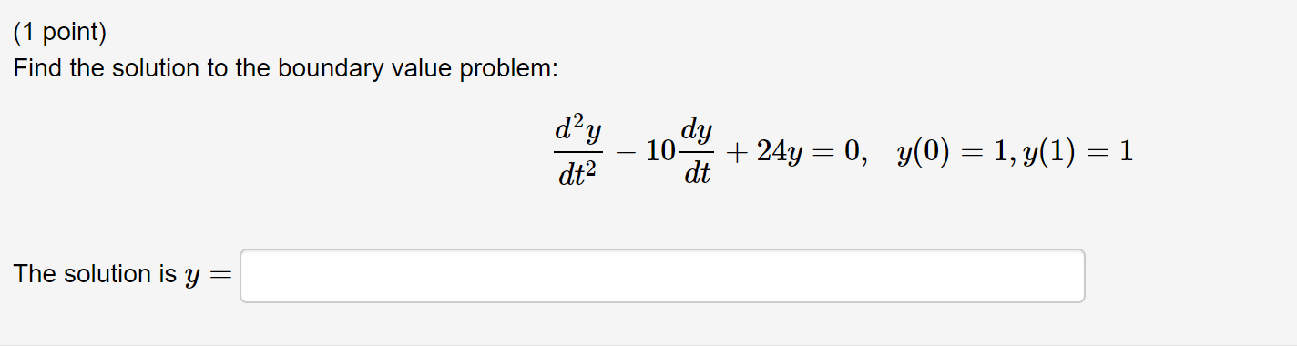 Solved (1 ﻿point)Find the solution to the boundary value | Chegg.com