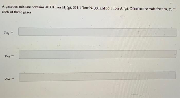 Solved A gaseous mixture contains 403.0 Torr H2( g),331.1 | Chegg.com