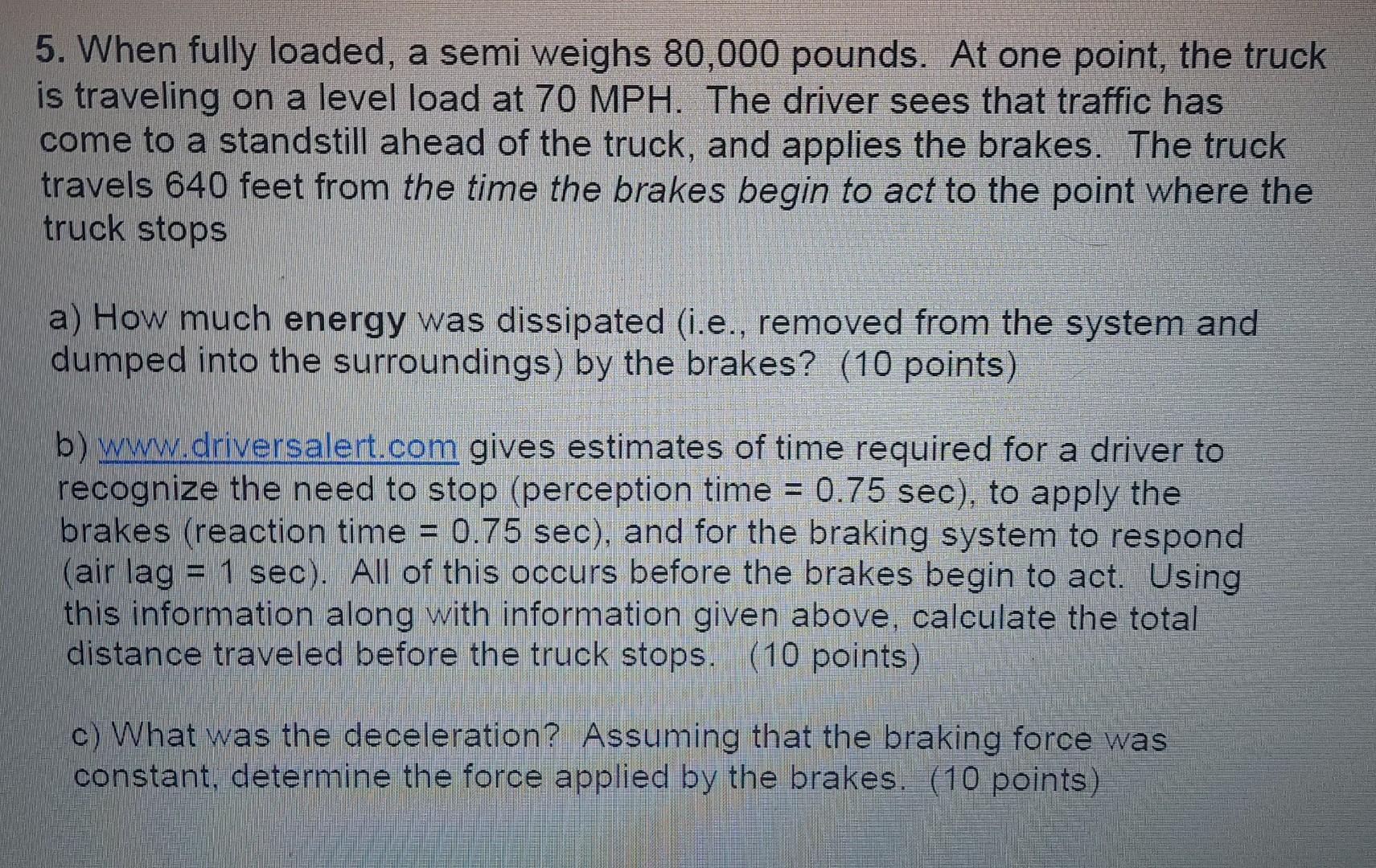 Solved 5. When fully loaded, a semi weighs 80,000 pounds. At | Chegg.com