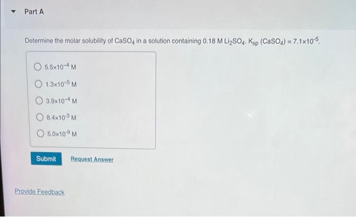 Solved Determine the molar solubility of CaSO4 in a solution | Chegg.com
