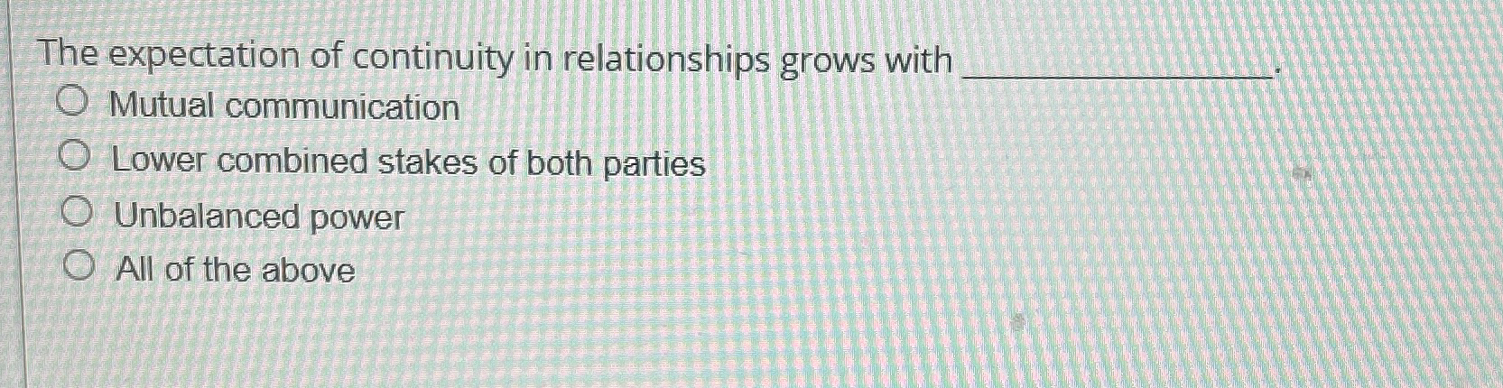 Solved The expectation of continuity in relationships grows | Chegg.com