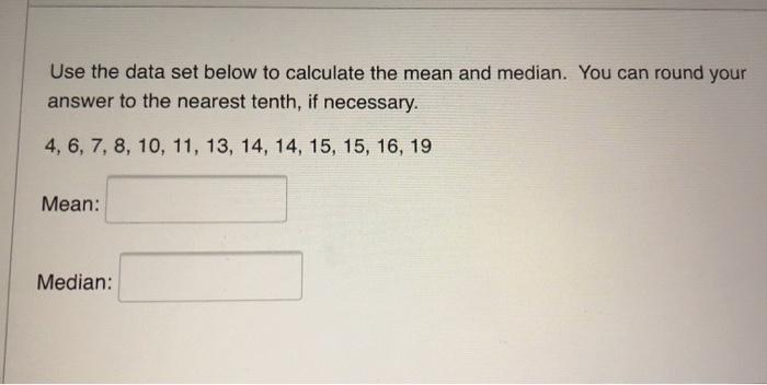 Solved Use the dot plot below to calculate the mean and | Chegg.com