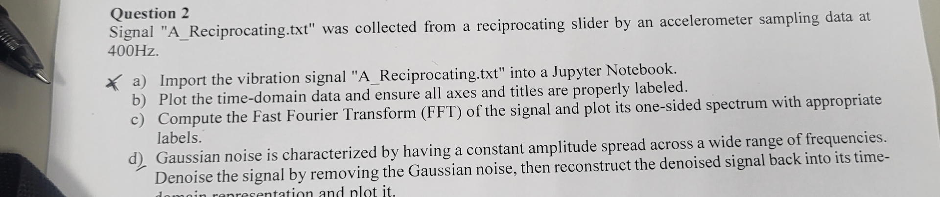 Solved Question 2Signal "A_Reciprocating.txt" ﻿was collected | Chegg.com