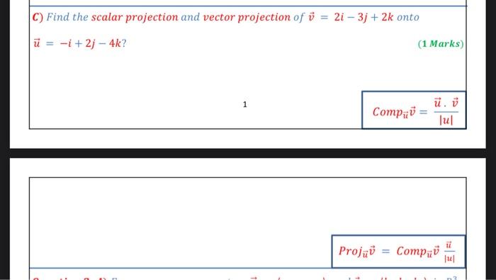 Solved C) Find the scalar projection and vector projection | Chegg.com