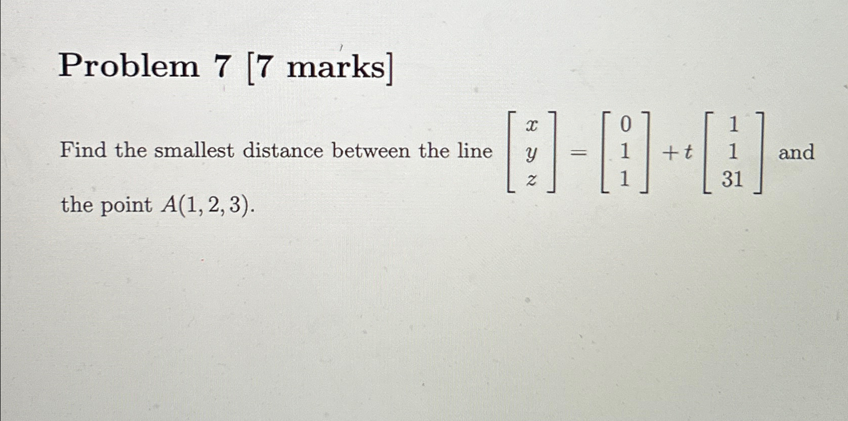 Solved Problem 7 [7 ﻿marks]Find the smallest distance | Chegg.com