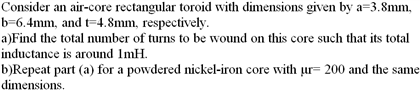Solved Consider an air - core rectangular toroid with | Chegg.com