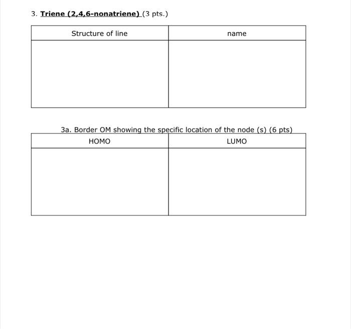 Solved 3. Triene (2,4,6-nonatriene) (3 pts.) Structure of | Chegg.com