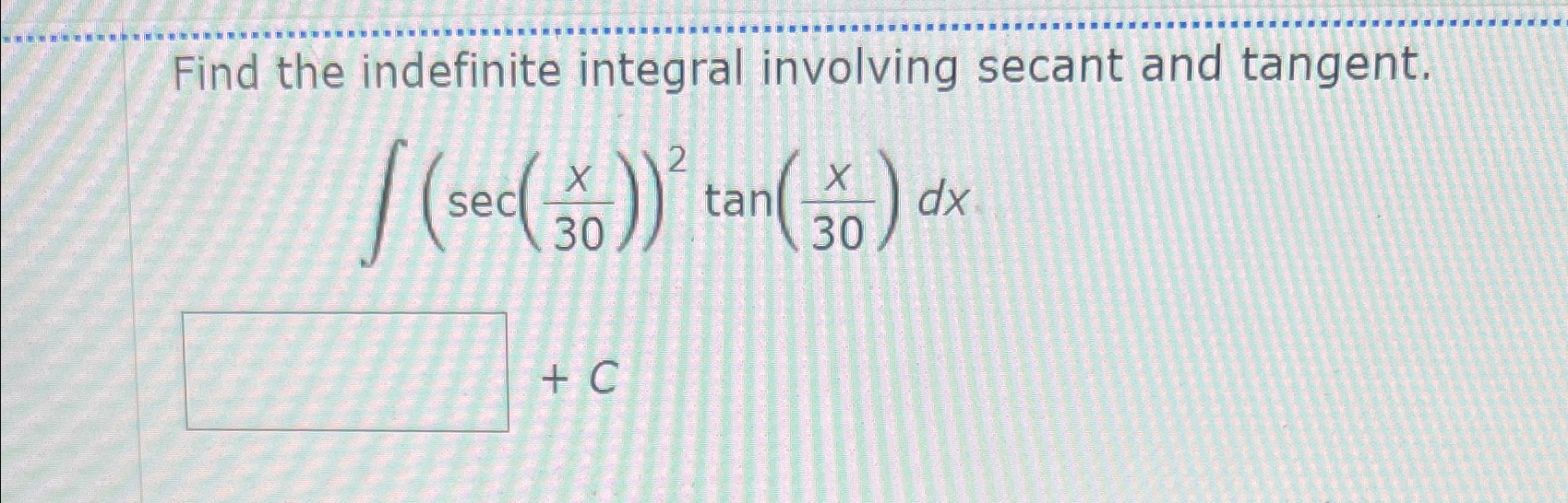 Solved Find the indefinite integral involving secant and | Chegg.com