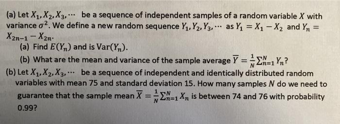 Solved (a) Let X1, X2, X3, be a sequence of independent | Chegg.com