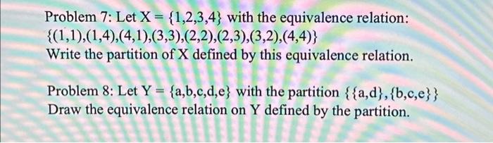 Solved Problem 7: Let X = {1,2,3,4} with the equivalence | Chegg.com