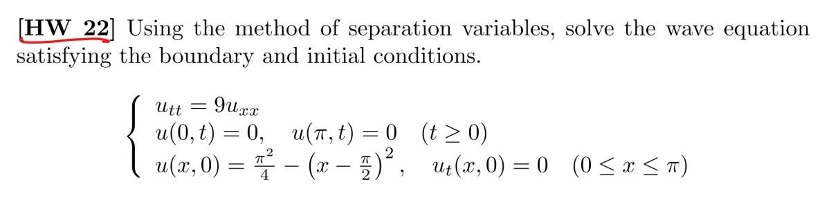 Solved [hw 22] Using The Method Of Separation Variables