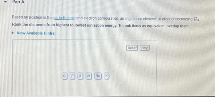 Solved Part A Based on position in the periodic table and | Chegg.com
