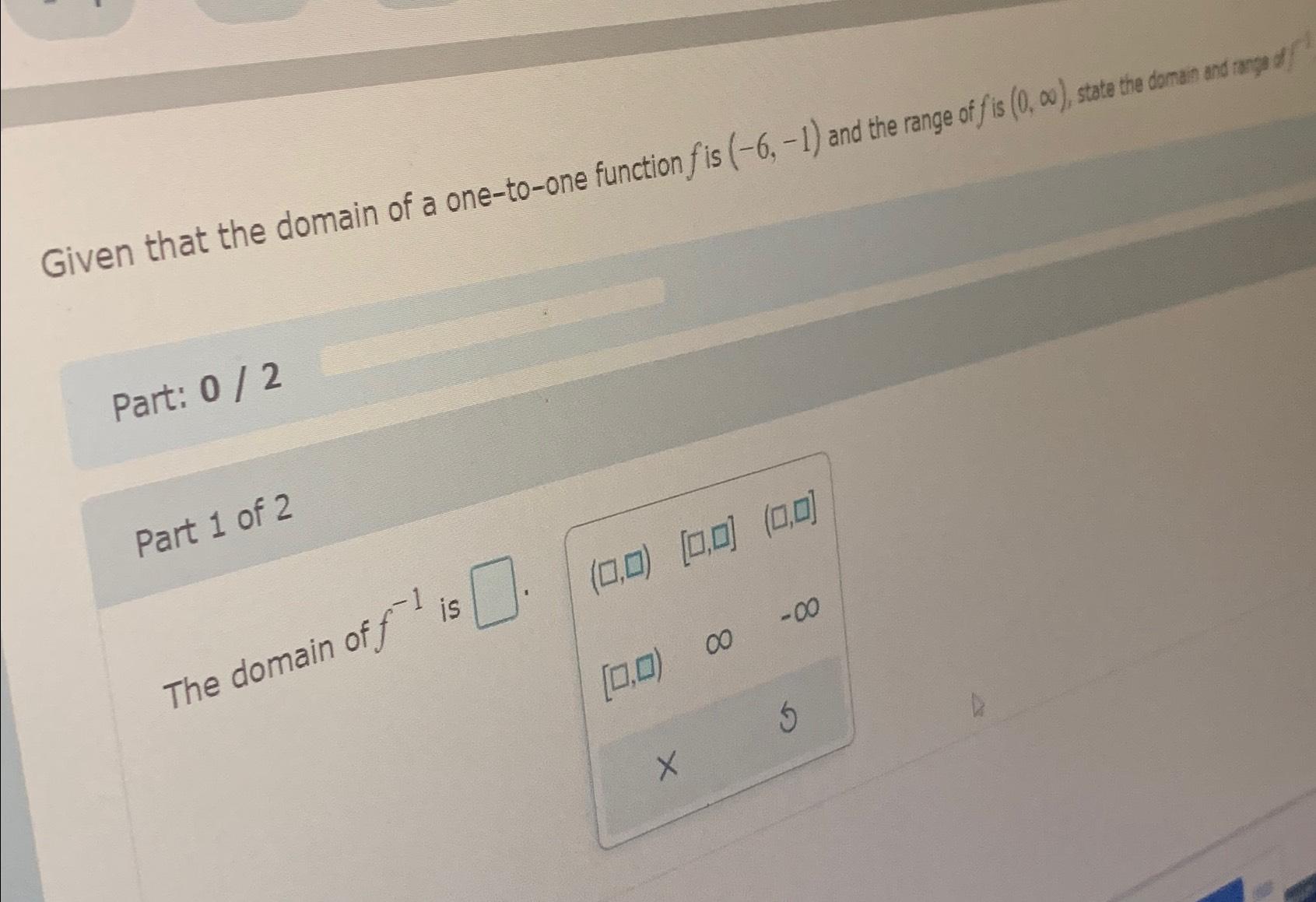 Solved Given That The Domain Of A One To One Function Is