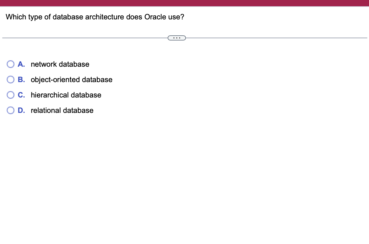 Solved Which type of database architecture does Oracle | Chegg.com