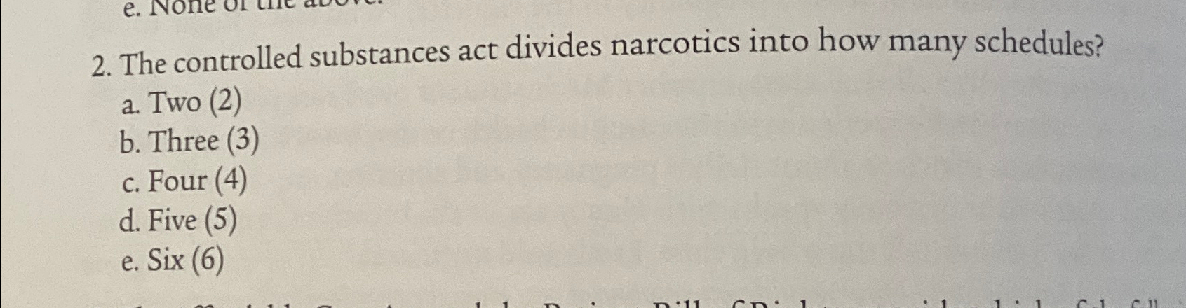 Solved The controlled substances act divides narcotics into | Chegg.com